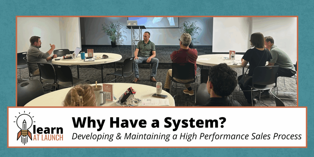 Recapping Learn at Launch: Why Have A System? - Launch Fishers